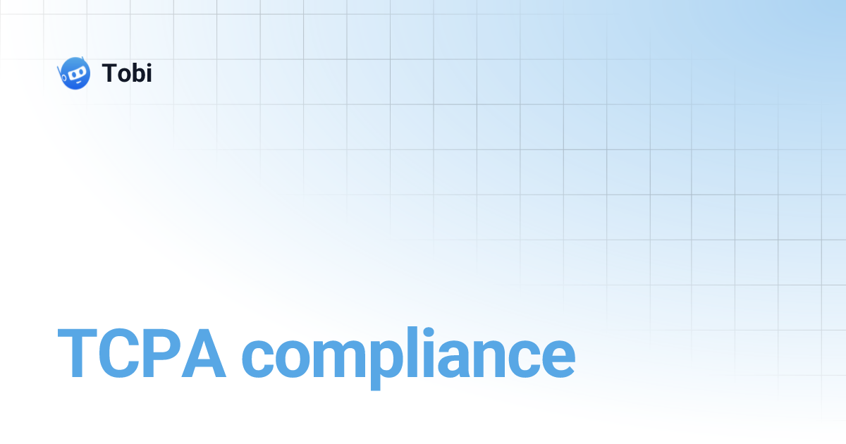 TCPA compliance | Tobi
