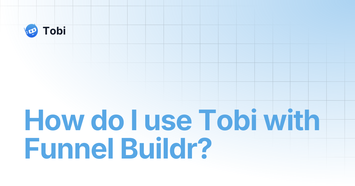 How do I use Tobi with Funnel Buildr? | Tobi